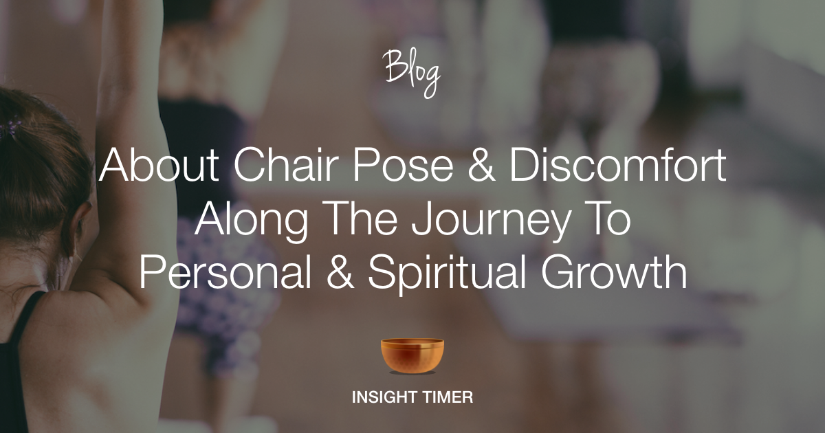 Discomfort For Personal & Spiritual Growth - Insight Timer Blog